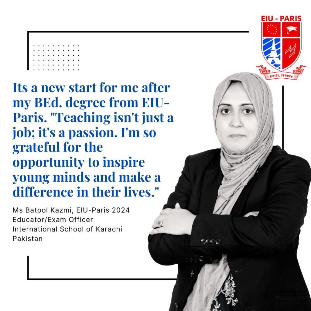 Bachelor of Education at EIU-Paris: Mrs Batool Kazmi’s preparation for ...